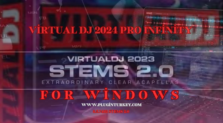 Virtual DJ 2023 Pro Infinity 8.5.7482 Stems 2.0 [Windows] - Plugin Turkey - Türkiyenin Plugin ...